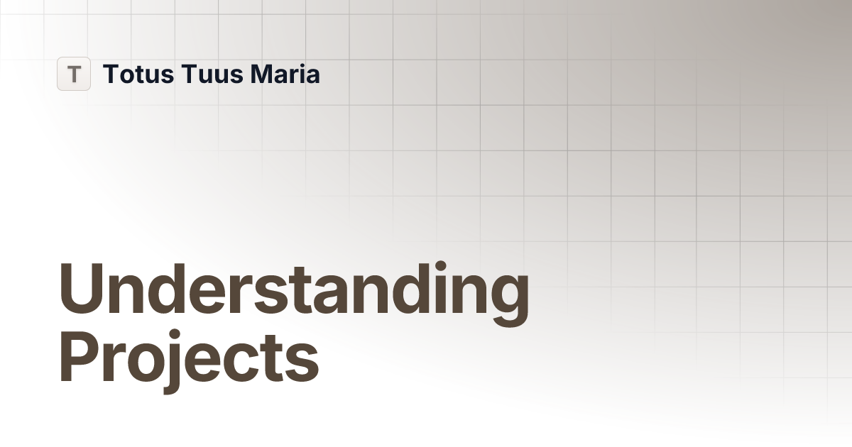 Understanding Projects | Totus Tuus Maria